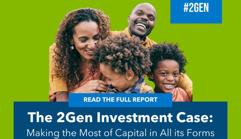 The 2Gen Investment Case: Making the Most of Capital in All its Forms ...