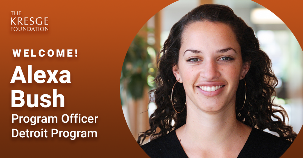 Alexa Bush joins Kresge Detroit Program as officer - Kresge Foundation