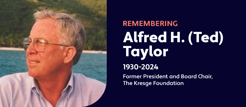 Statement on the passing of former Kresge President Ted Taylor - Kresge Foundation
